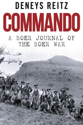 Commando: A Boer Journal of the Boer War: Reitz, Deneys: 9781533214539 ...