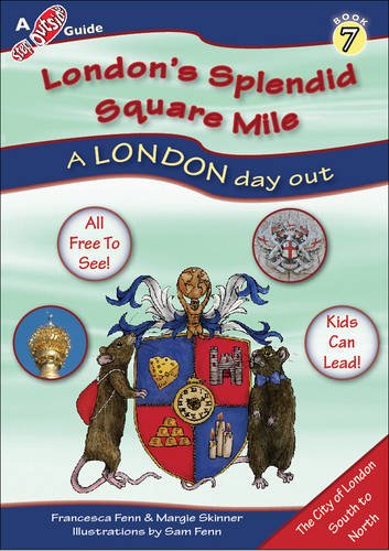 London's Splendid Square Mile: Book 7 (Step Outside Guides) : Fenn ...