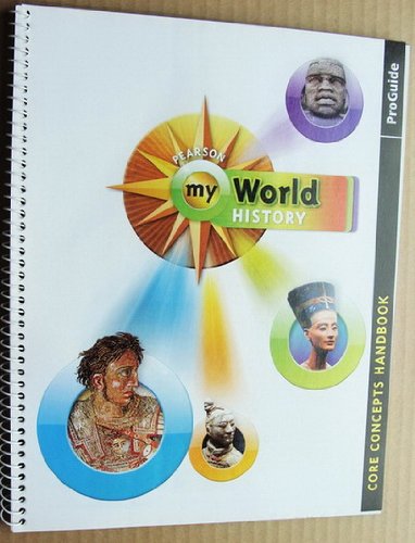 Pearson MyWorld History: Core Concepts Handbook ProGuide: George Sabato ...