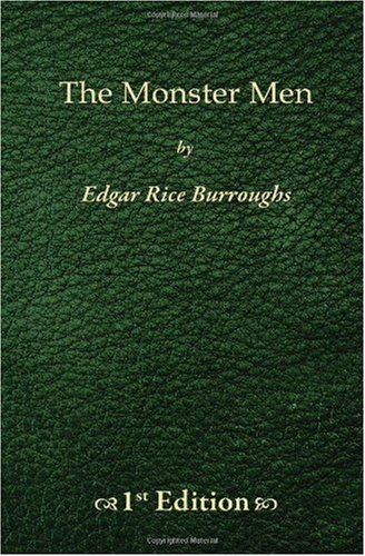 The Monster Men - 1st Edition: Burroughs, Edgar Rice: 9781450518017 ...