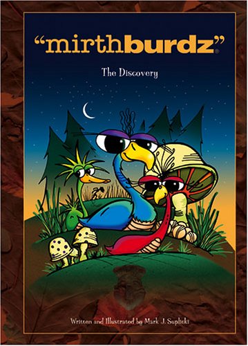 Mirthburdz: The Discovery: Mark J. Suplicki: 9780976438502: Amazon.com ...