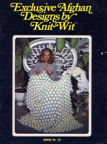 Exclusive Afghan Designs by Knit-Wit (Book # 70): unknown author ...