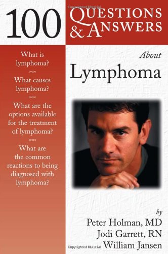 100 Questions & Answers About Lymphoma: Peter Holman, Jodi Garrett ...