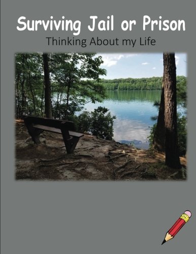 Surviving Jail or Prison: Thinking About my Life: Mahoney, C ...