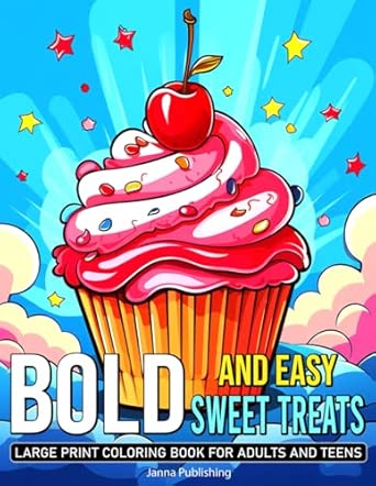 Amazon.com: Bold and Easy: Sweet Treats: Coloring Book for Teens and ...