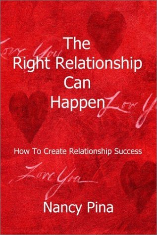Buy The Right Relationship Can Happen: How To Create Relationship ...