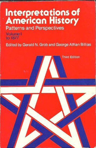 Interpretations of American History: billias-grob-gerald-n-grob, Gerald ...