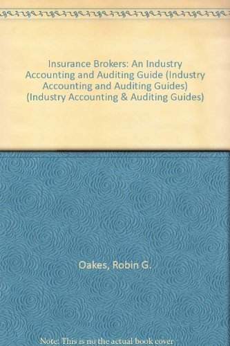 Insurance Brokers: An Industry Accounting and Auditing Guide (Industry ...