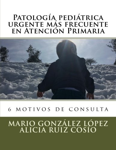 Patología pediátrica urgente más frecuente en Atención Primaria: 6 ...