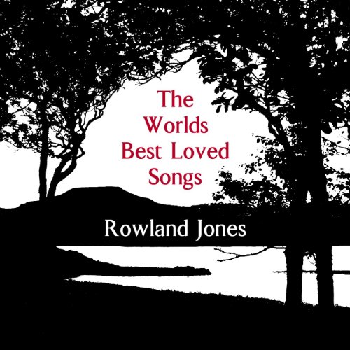 Amazon MusicでRowland JonesのThe Worlds Best Loved Songsを再生する