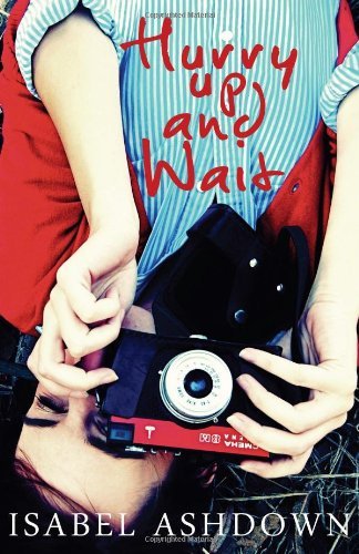 Hurry Up and Wait: Amazon.co.uk: Ashdown, Isabel: 9780956251558: Books