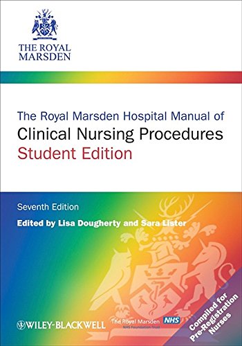 The Royal Marsden Hospital Manual of Clinical Nursing Procedures ...
