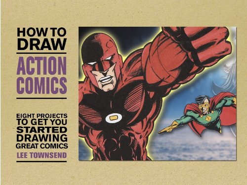 How to Draw Action Comics. Lee Townsend: Townsend, Lee: 9781908621436 ...