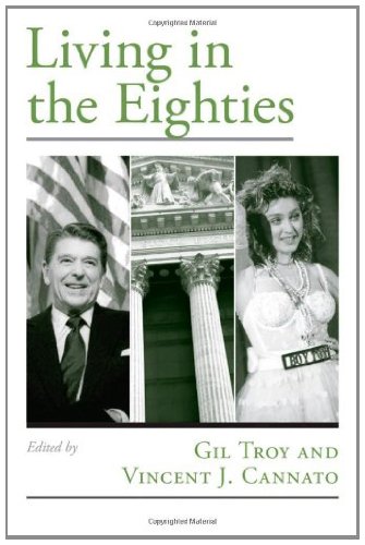 Living in the Eighties (Viewpoints on American Culture) eBook : Troy ...