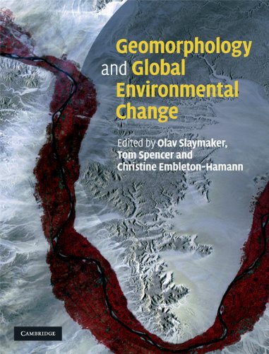 Geomorphology and Global Environmental Change Reissue, Slaymaker, Olav ...