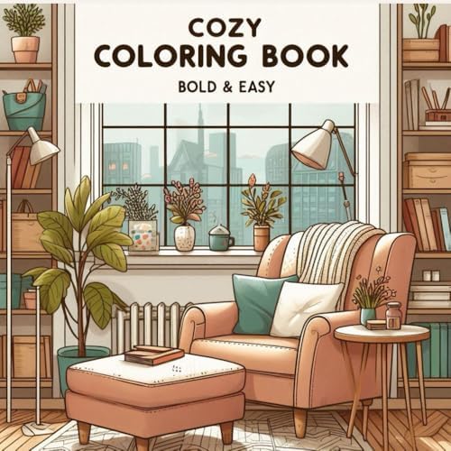 Cozy Coloring Book: 30 Relaxing and Easy-to-Paint Motives : Perfect ...