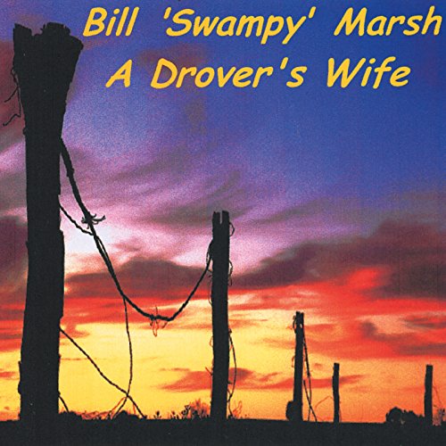 Amazon.com: A Drover's Wife : Bill 'Swampy' Marsh: Digital Music