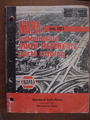 NAPA Automotive Quick Reference Parts Catalog July 1971 (Catalog No 36 ...