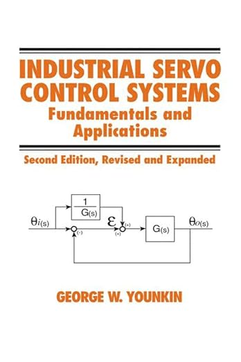 Industrial Servo Control Systems: Fundamentals And Applications ...