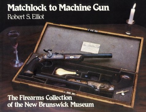 Amazon.com: Matchlock to Machine Gun: The Firearms Collection of the ...
