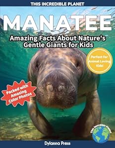 9781647904401: Manatee: Amazing Facts About Nature's Gentle Giants for ...