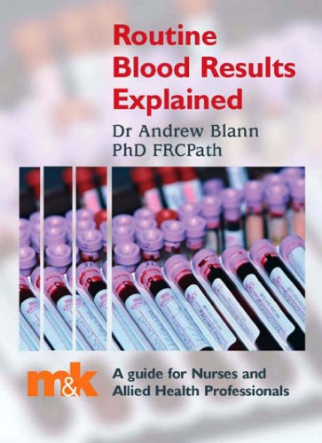 Routine Blood Results Explained: A Guide for Nurses and Allied Health ...