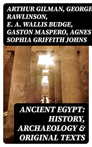 Amazon.com: Ancient Egypt: History, Archaeology & Original Texts eBook ...