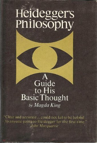 Heidegger's Philosophy: A Guide to His Basic Thought: King, Magda ...