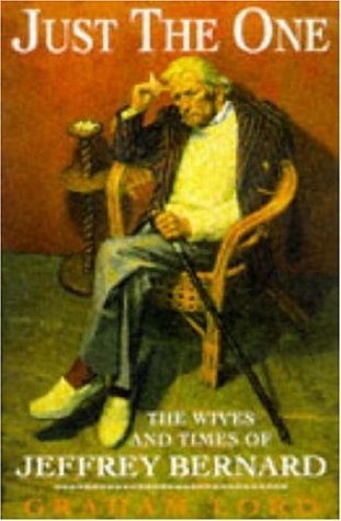 Just the One: Wives and Times of Jeffrey Bernard: Amazon.co.uk: Lord ...