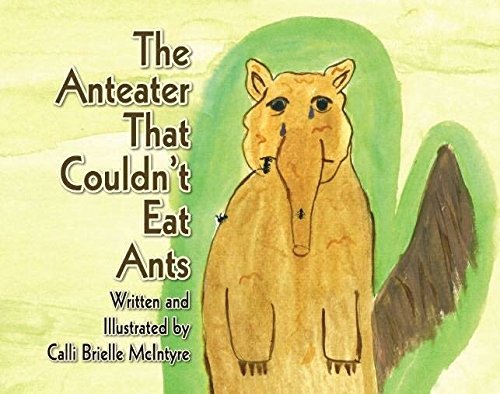 The Anteater That Couldn't Eat Ants: Amazon.co.uk: 9780988264748: Books