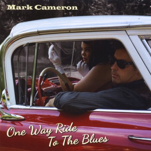 Play One Way Ride to the Blues by Mark Cameron on Amazon Music