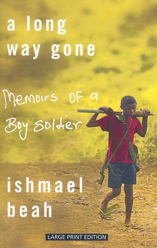 Amazon.com: A Long Way Gone: Memoirs of a Boy Soldier: 9781594132674 ...