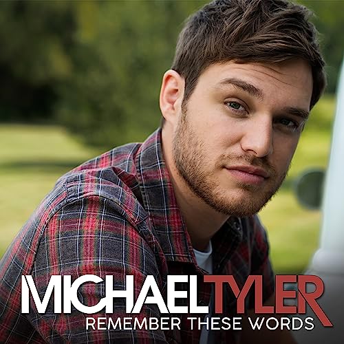 Play Remember These Words by Michael Tyler on Amazon Music