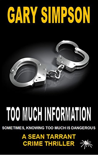 Too Much Information (Sean Tarrant Book 3) eBook : Simpson, Gary ...