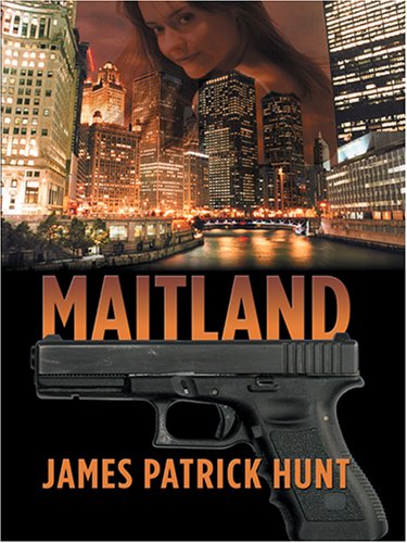 Maitland: James Patrick Hunt: 9780786276585: Amazon.com: Books