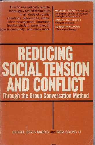 Reducing Social Tension And Conflict: Through the Group Conversation ...