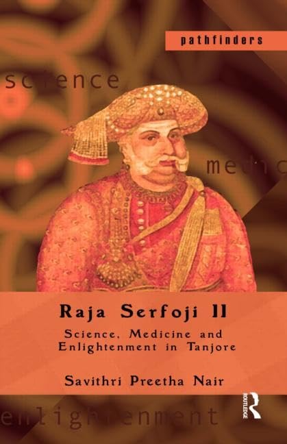Raja Serfoji Ii (Pathfinders): Nair, Savithri Preetha: 9780415535045 ...