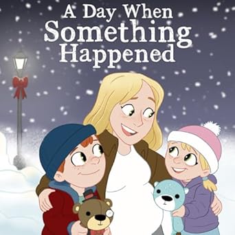 A Day When Something Happened: Discovering the Joy of Welcoming a New ...