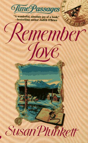 Remember Love (Time Passages Series): Plunkett, Susan: 9780515119800 ...