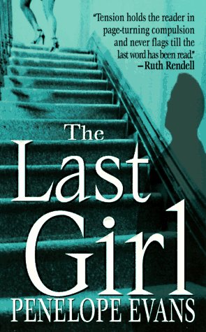 The Last Girl: Evans, Penelope: 9780312963156: Amazon.com: Books