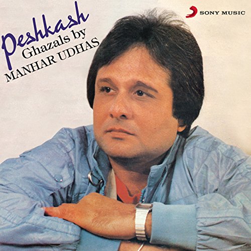 Play Peshkash by Manhar Udhas on Amazon Music