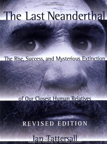 Amazon.com: The Last Neanderthal : The Rise, Success, and Mysterious ...