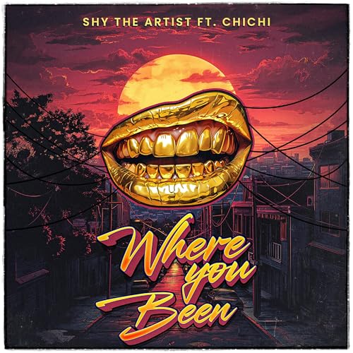 Where You Been by Shy The Artist feat. Chichi on Amazon Prime Music