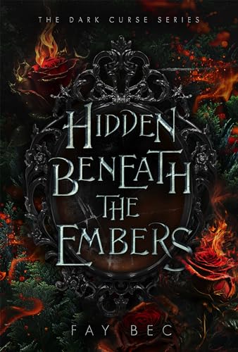 Amazon.com: Hidden Beneath The Embers (The Dark Curse Series Book 1 ...