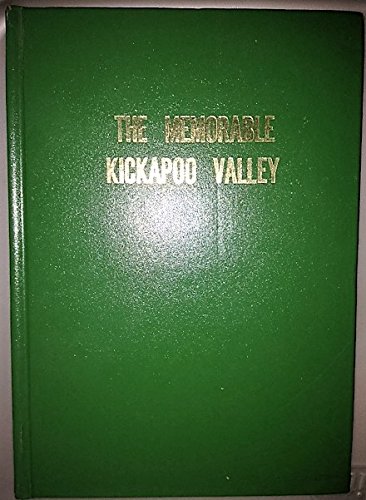 The memorable Kickapoo Valley: Hocking, Grace Gilmore: Amazon.com: Books