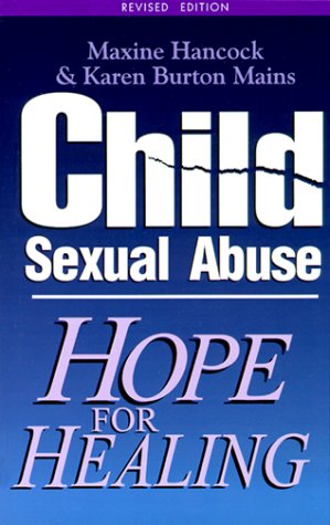 Amazon.com: Child Sexual Abuse: 9780877881629: Hancock, Maxine, Mains ...