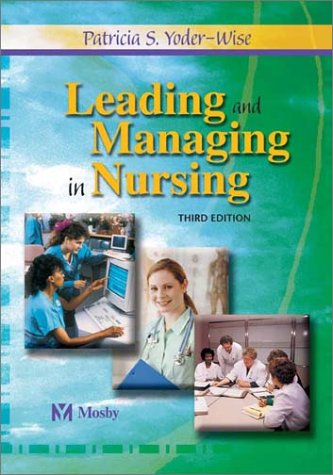 Leading and Managing in Nursing: 9780323016322: Medicine & Health ...