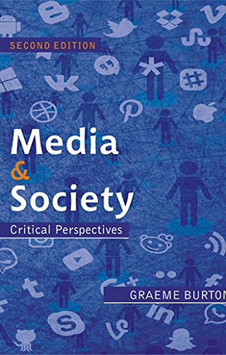 Media and Society: Critical Perspectives: Burton, Graeme: 9788131608883 ...