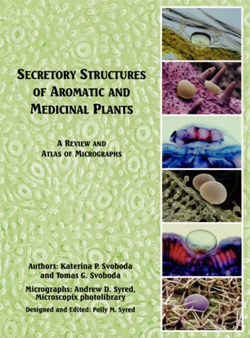 Secretory Tissues of Aromatic and Medicinal Plants: Katerina Pavla ...
