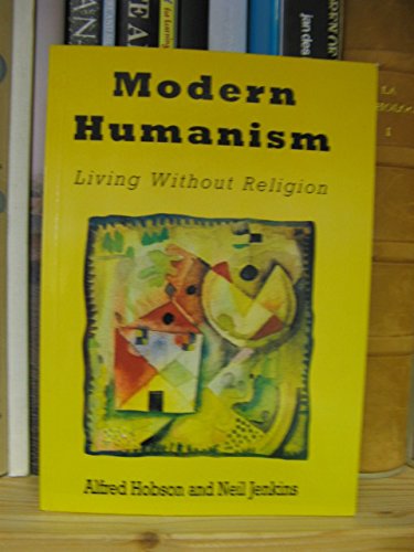 Modern Humanism: Hobson, Alfred; Jenkins, Neil: 9780953812004: Amazon ...